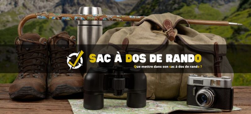 Que mettre dans son sac à dos de rando ? - outdoor - Expéditions & Voyages