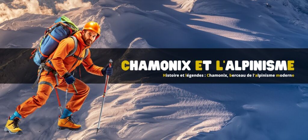 Histoire et légendes : Chamonix, berceau de l'alpinisme moderne ...