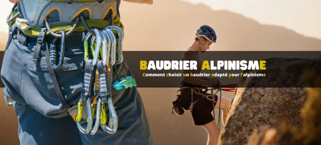 Comment choisir un baudrier adapté pour l’alpinisme - outdoor - Expéditions & Voyages