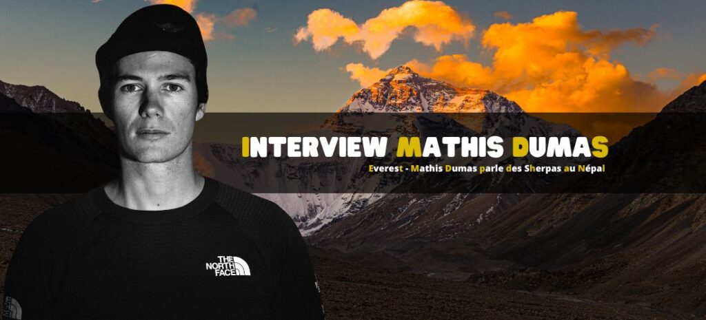Everest - Mathis Dumas parle des Sherpas au Népal - outdoor - Expéditions & Voyages
