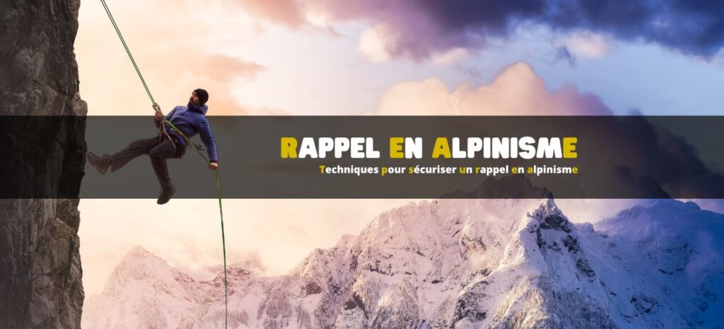 Techniques pour sécuriser un rappel en alpinisme - outdoor ...
